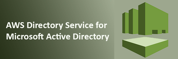 Terminalworks Blog | AWS Directory Service for Microsoft Active Directory