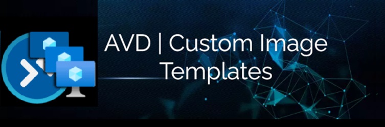 Terminalworks Blog | AVD | Custom Image Management