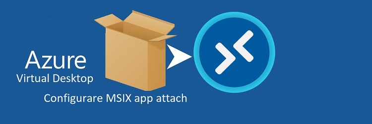 Terminalworks Blog | Configure MSIX App attach for Azure Virtual Desktop